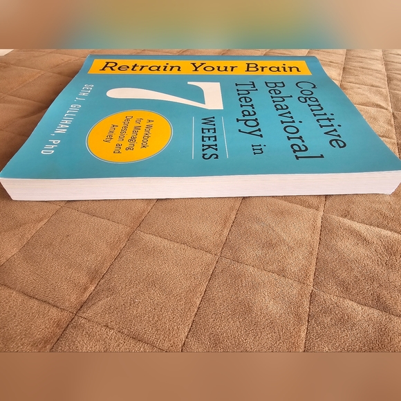Other | Workbook Retrain Your Brain Cognitive Behavioral Therapy In 7 Weekspaperback | Poshmark